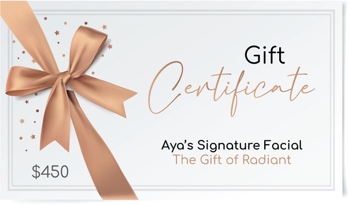 Aya’s Signature Facial Gift Certificate - Entitles 90 Minute